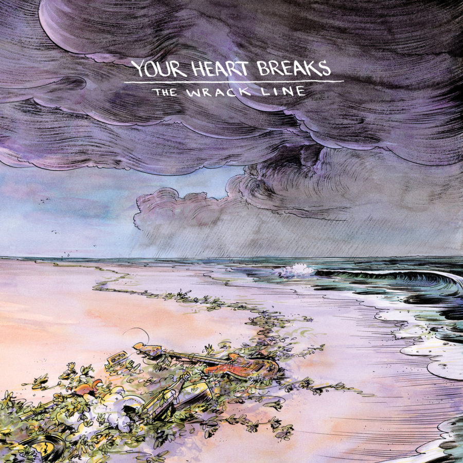 Your Heart Breaks -- The Wrack Line